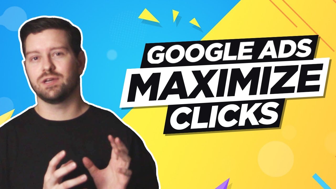 Google Ads Maximize Clicks - YouTube