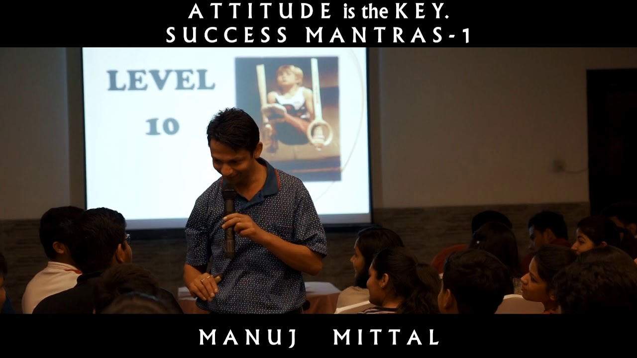 ATTITUDE is the key Success Mantras 1 | Manuj Mittal (Career Launcher ...