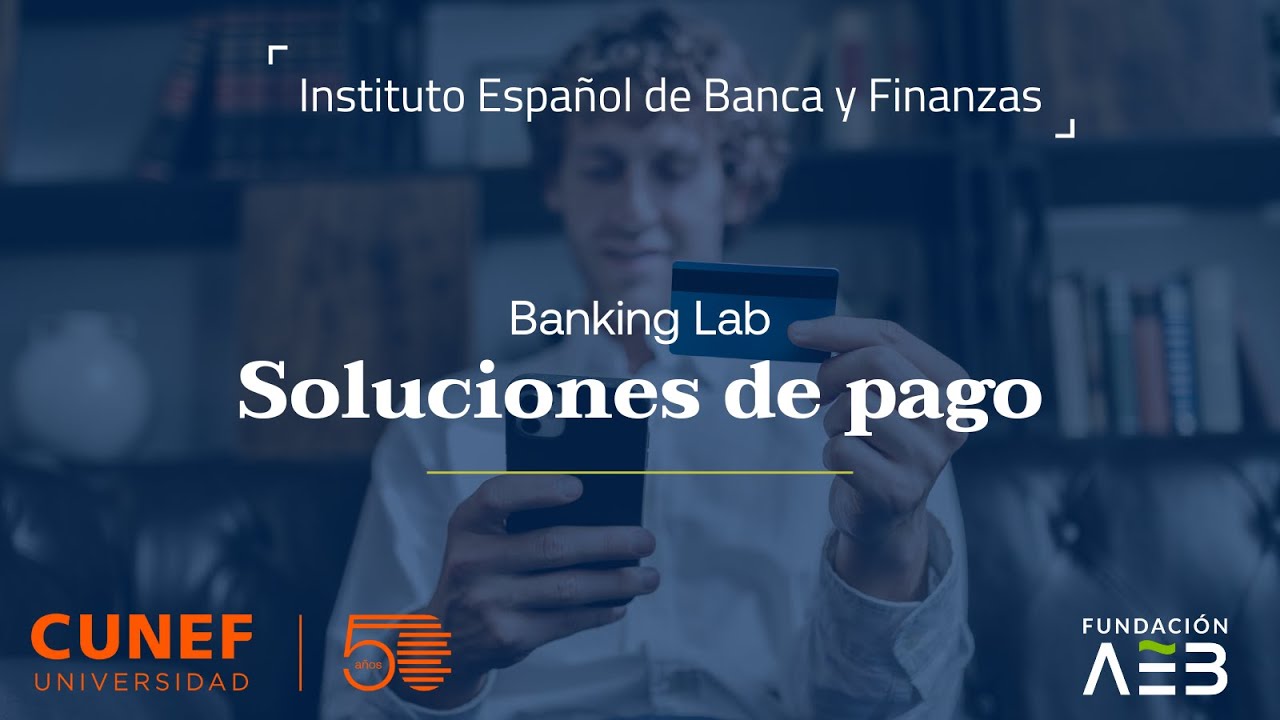 Banking Lab: "Soluciones de pago" - YouTube
