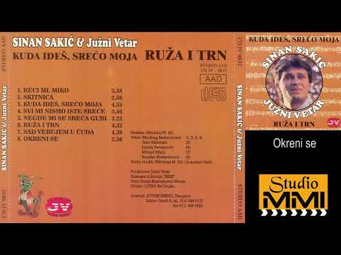 Sinan Sakic i Juzni Vetar - Okreni se