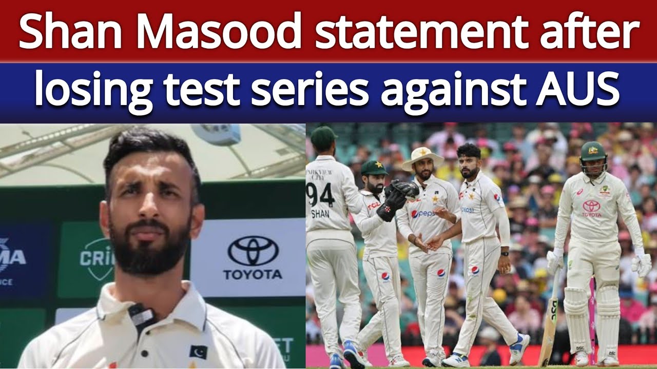 Shan Masood's statement came after losing the Test series against ...