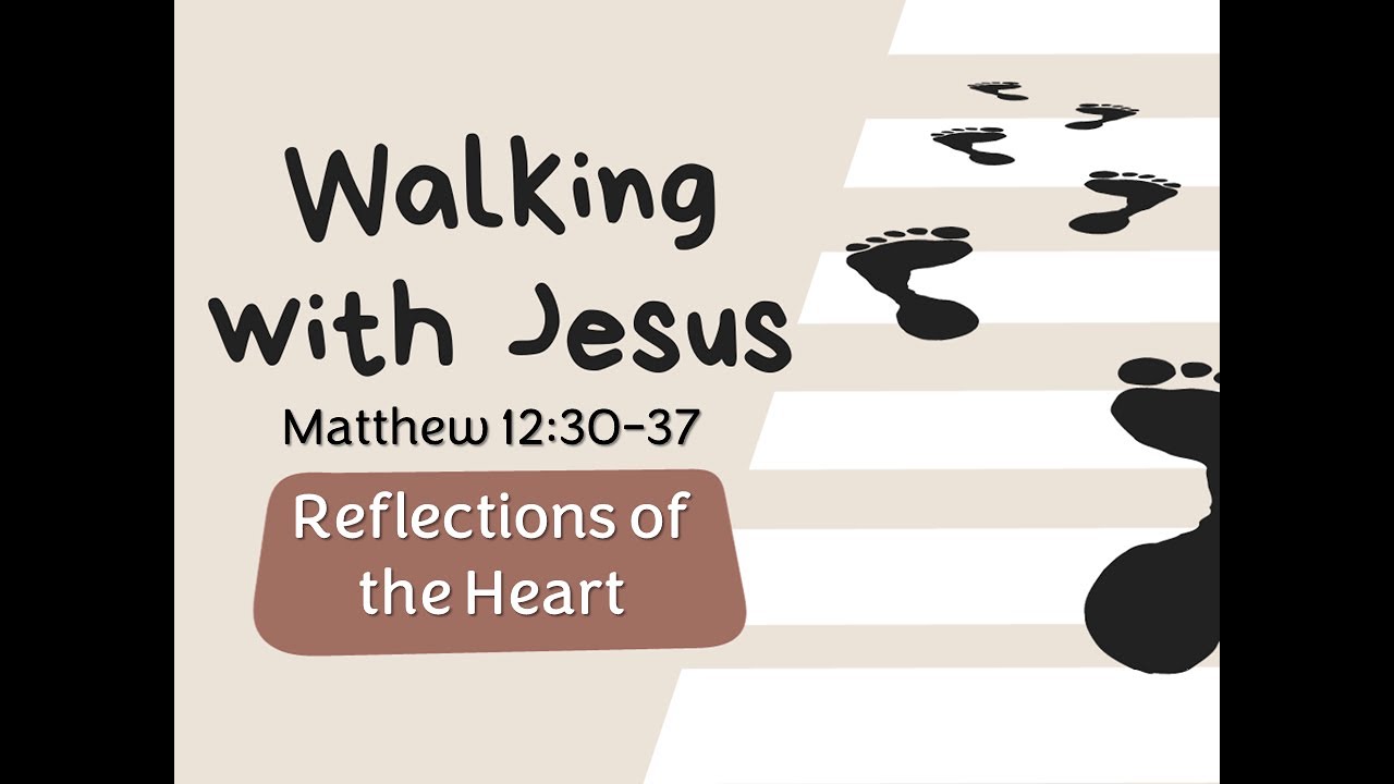 Matthew 12:30-37 Reflections of the Heart 6/2/2024 - YouTube