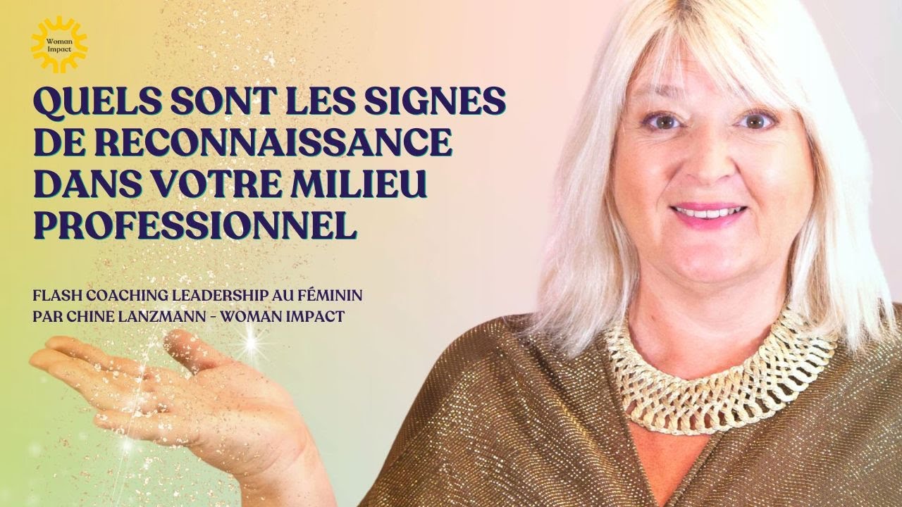 Quels sont les signes de reconnaissance dans votre milieu professionnel ...