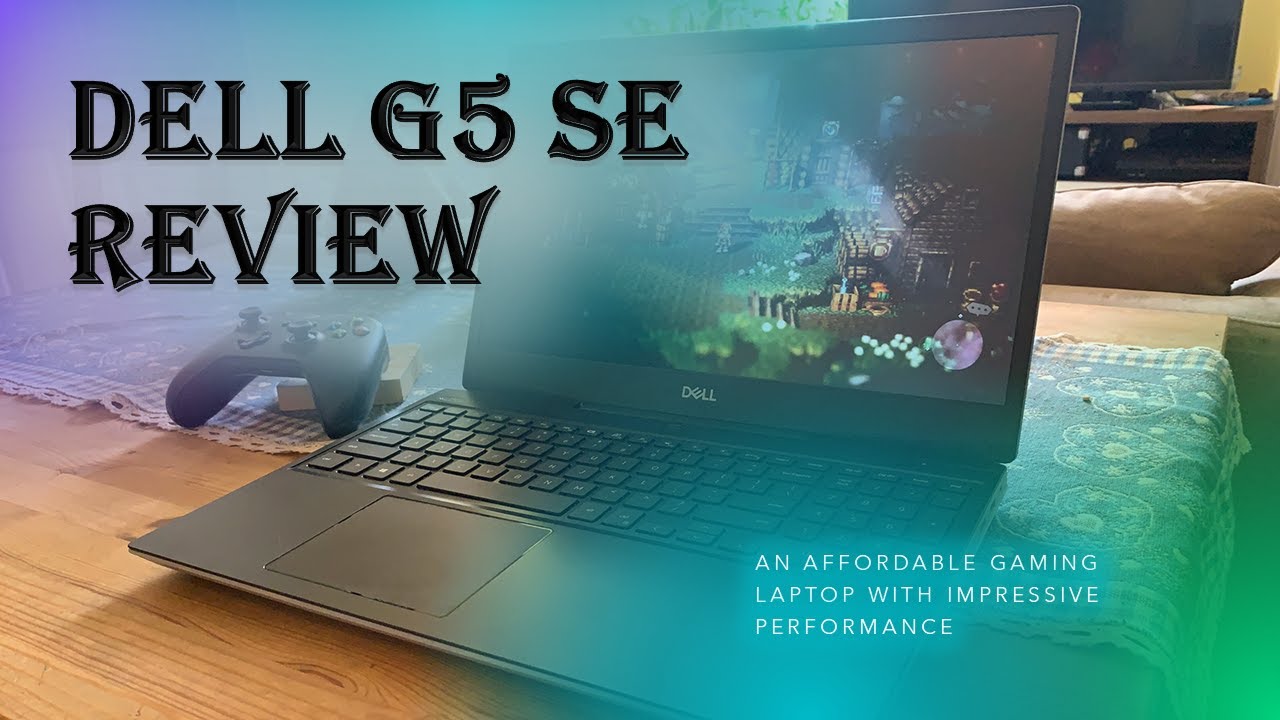 Dell G5 SE Review: An Affordable Gaming Laptop with Impressive ...