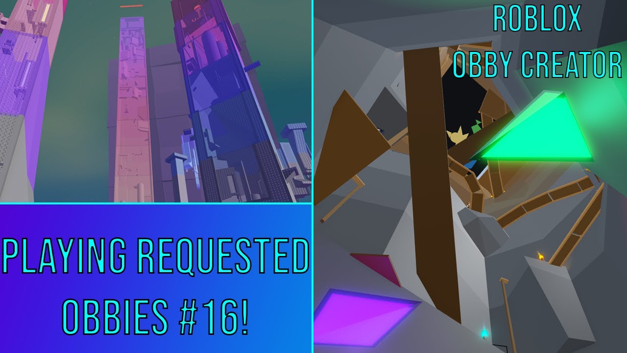 Playing Requested Obbies #16! (Roblox - Obby Creator) - YouTube