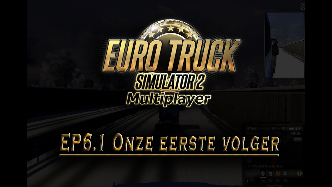 Euro Truck Simulator 2 Multiplayer EP 6.1; Onze eerste volger! - YouTube