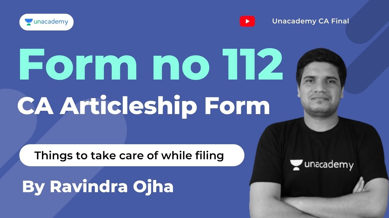 Form 112 | CA Artircleship | Things to take care of while filing | By ...
