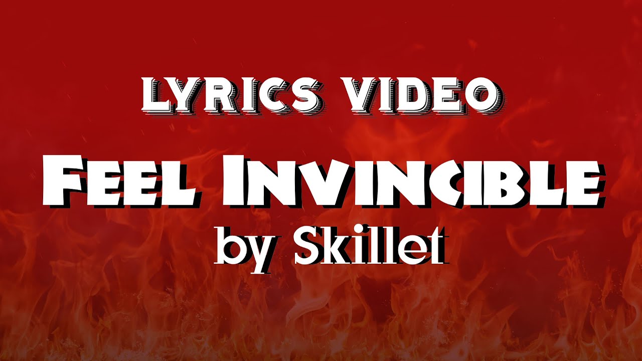 Feel Invincible by Skillet Music (LYRICS) #music #lyrics #top #song # ...