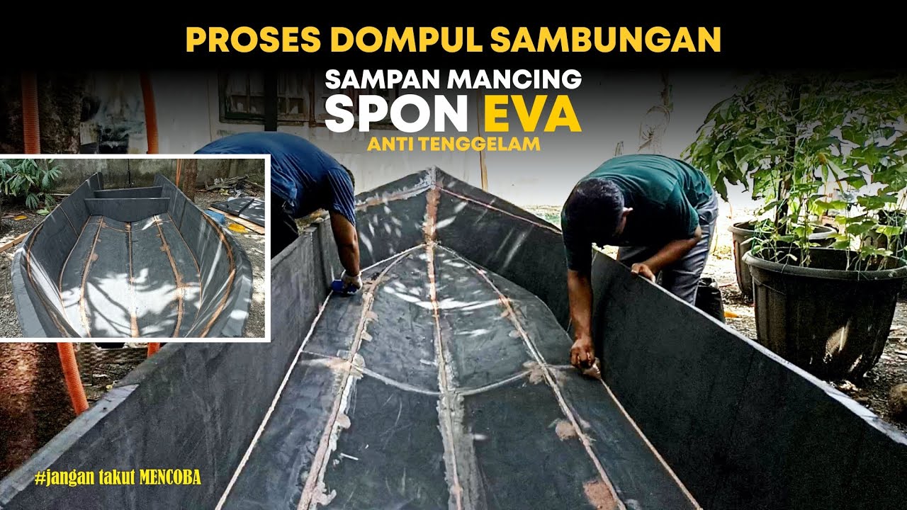 Tahap Dompul Sampan || Proses Pembuatan Sampan Mancing Spon Eva - YouTube