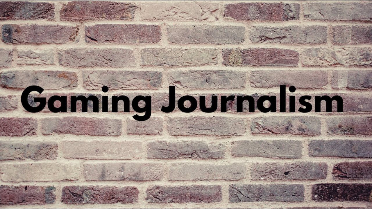 Gaming Journalism - YouTube