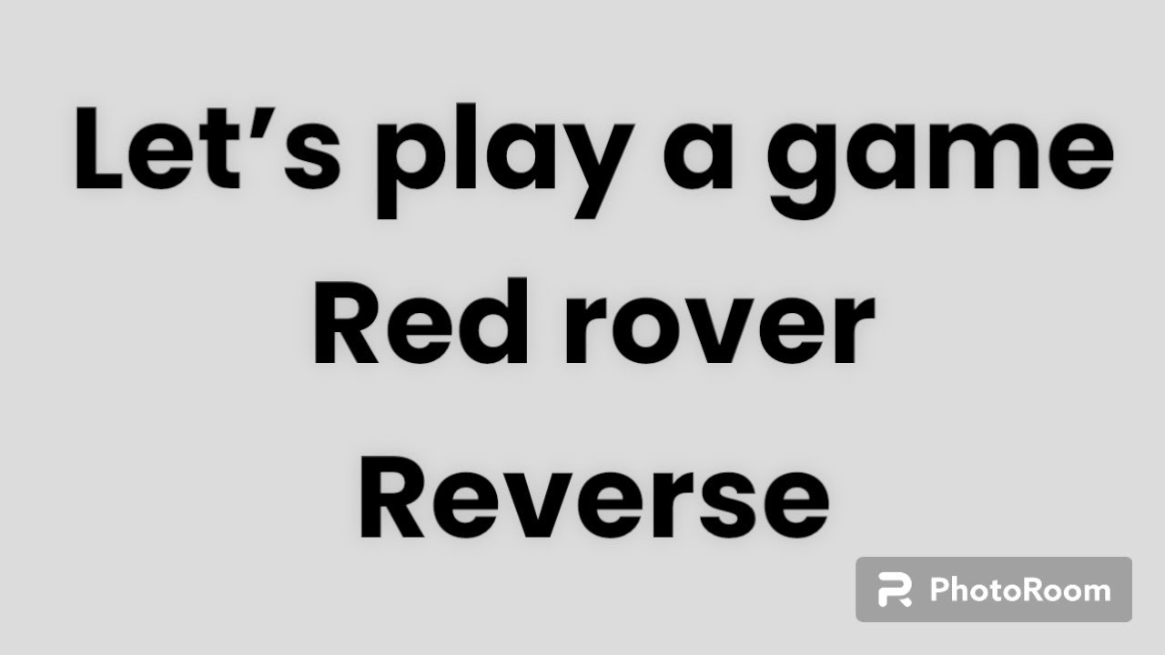 Red Rover Reverse // let’s play a game #REDROVERREVERSE **VIDEO # 3 ...