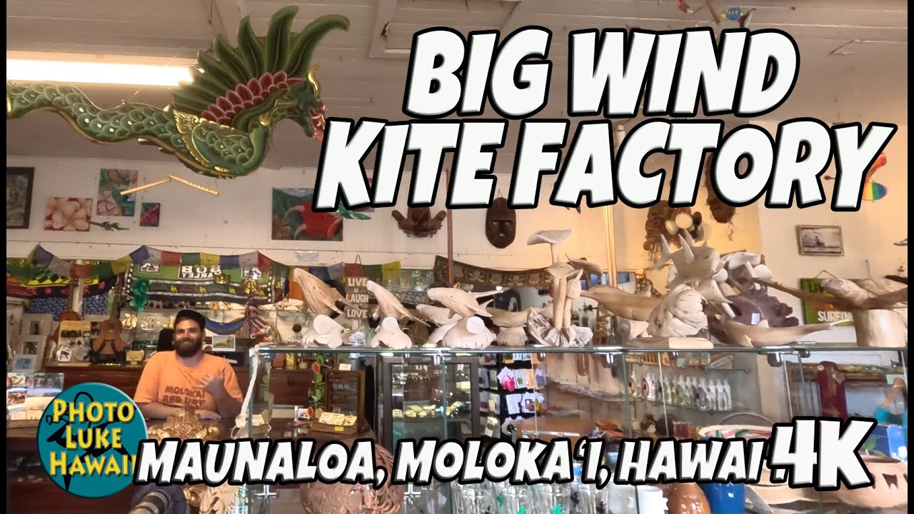 What is in Big Wind Kite Factory in Maunaloa Molokai Hawaii July 29 ...