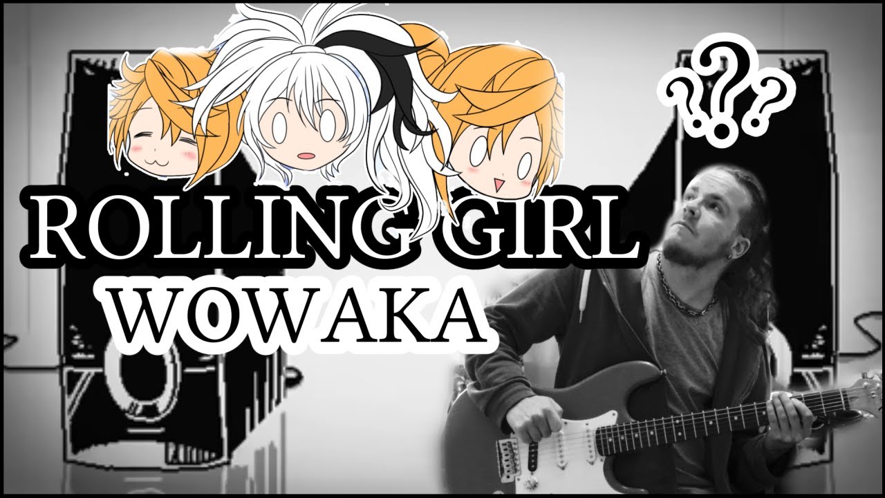 Rolling Girl [wowaka] Band Cover - YouTube