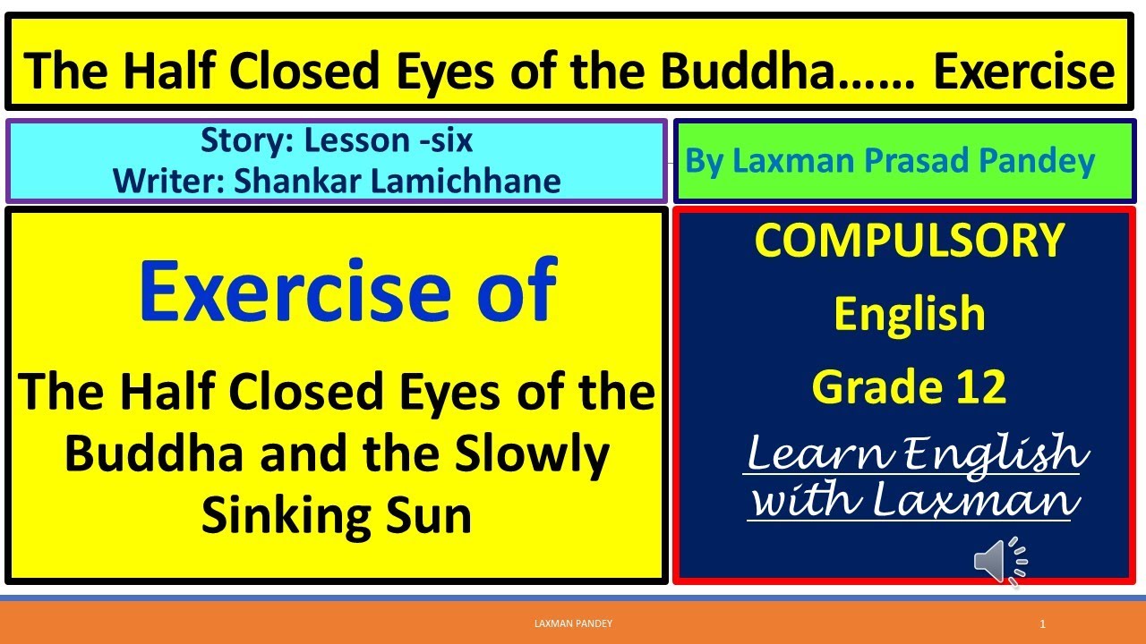The Half Closed Eyes of the Buddha ....... (exercise of story) class 12 ...