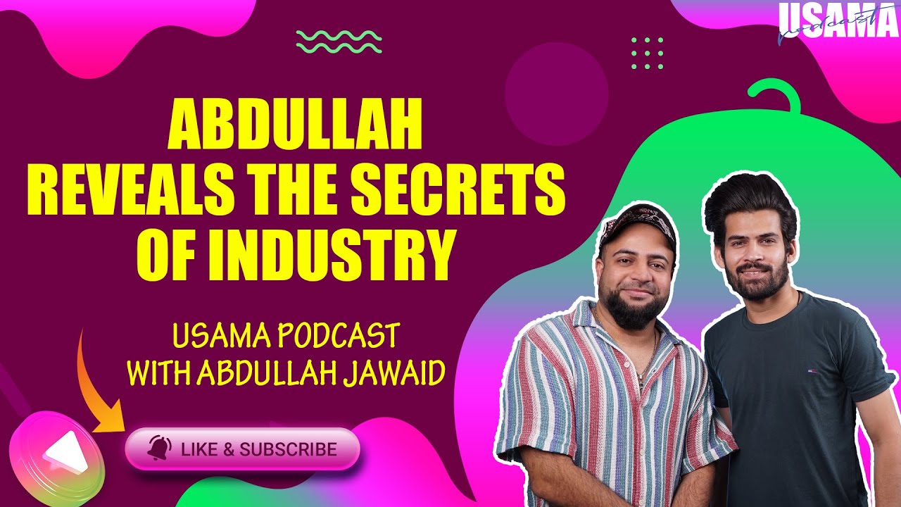 Abdullah Jawaid | Exclusive Podcast with Usama Saqib | Real Talk | Fun & Entertainment | 2023 ...
