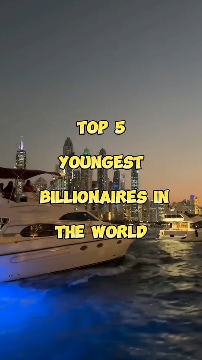 Top 5 Youngest Billionaires In The World 🌎💸 #shorts #trending #yt #ytshorts #youtubeshorts # ...