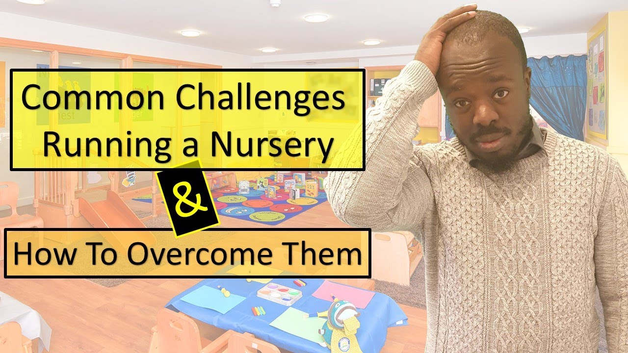 Common Challenges in Running a Nursery and How to Overcome Them ...