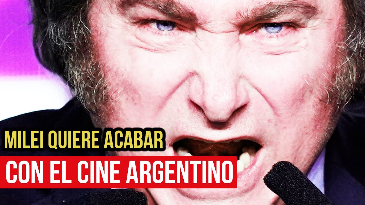 MILEI DESTRUYE EL CINE ARGENTINO | milei destruye el arte | viva la ...