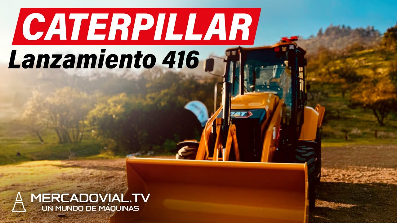 [CATERPILLAR] Lanzamiento NUEVAS Retroexcavadoras 416 | Con dos ...