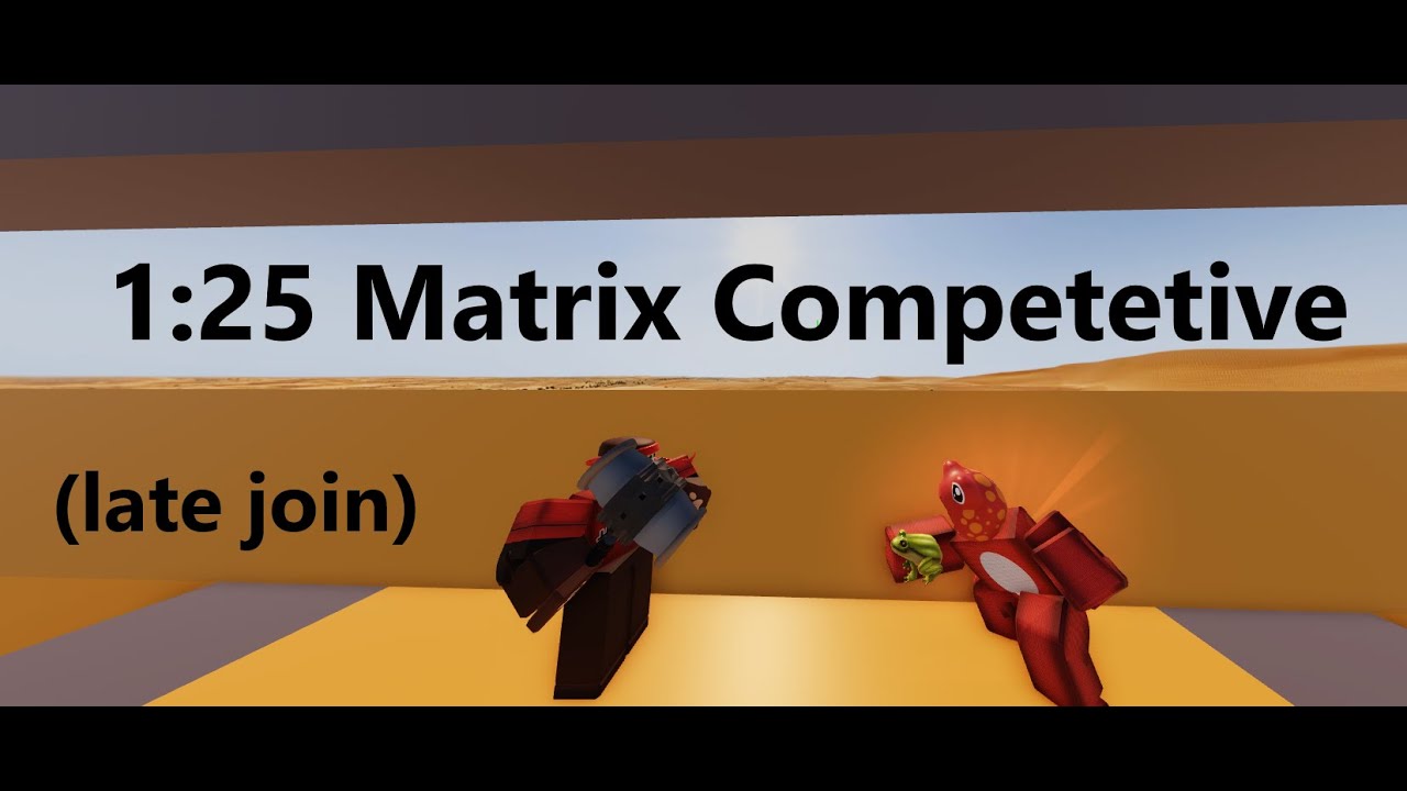 1:25 Matrix Competetive (late join) //Roblox Arsenal Speedrun - YouTube