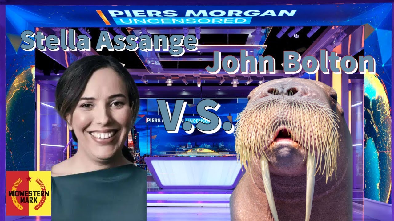 Watching Stella Assange Dunk on Human Walrus John Bolton & Piers Morgan ...