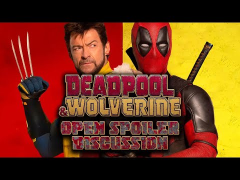 Deadpool And Wolverine Open Spoiler Discussion