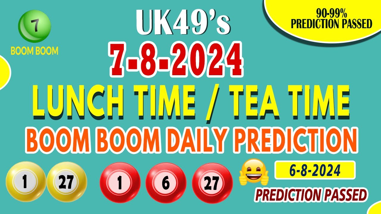 7/8/2024 UK49s Lunch time & Tea time prediction UK49 today prediction ...