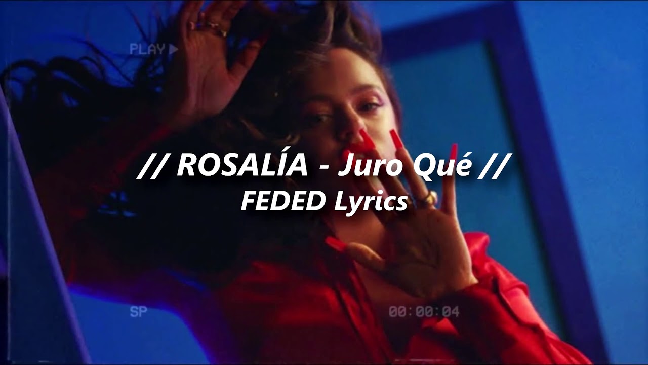 Rosalía-Juro que [letra/lyrics] - YouTube