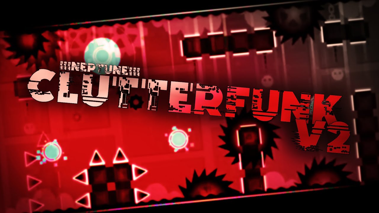 Geometry Dash // "Clutterfunk v2" by IIINePtunEIII - YouTube