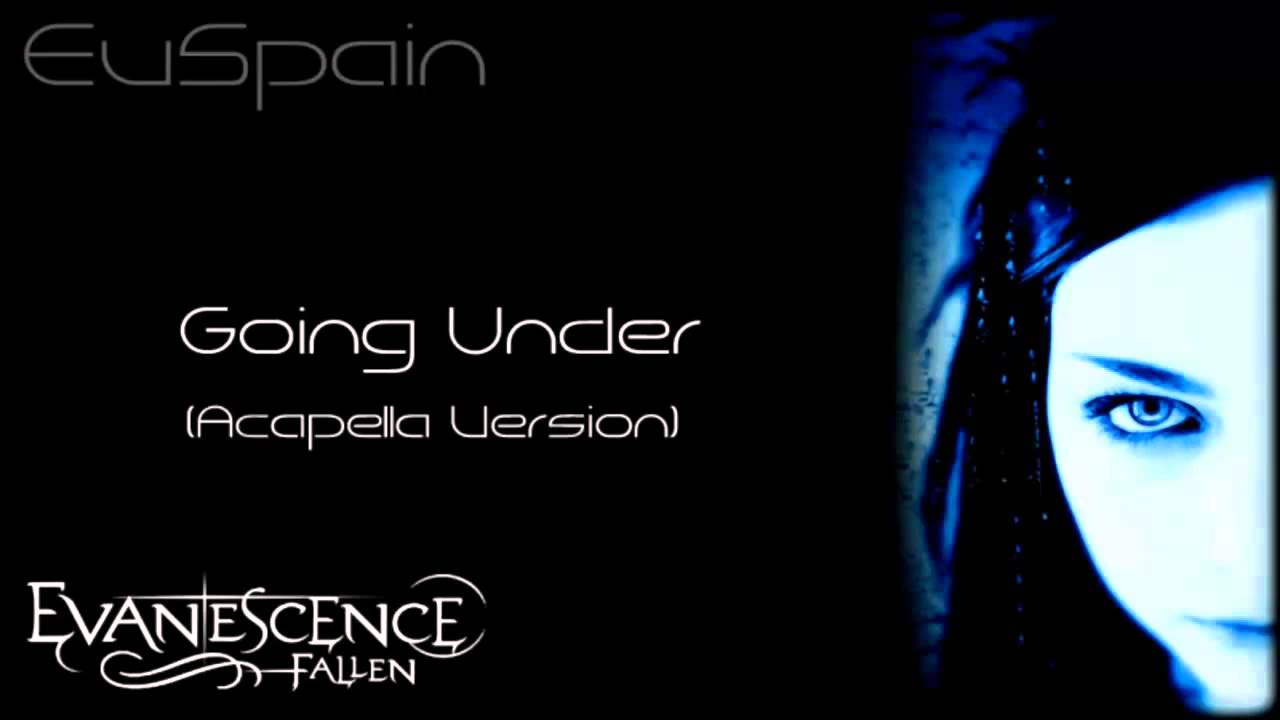 Evanescence Going Under Acapella Version Chords - Chordify