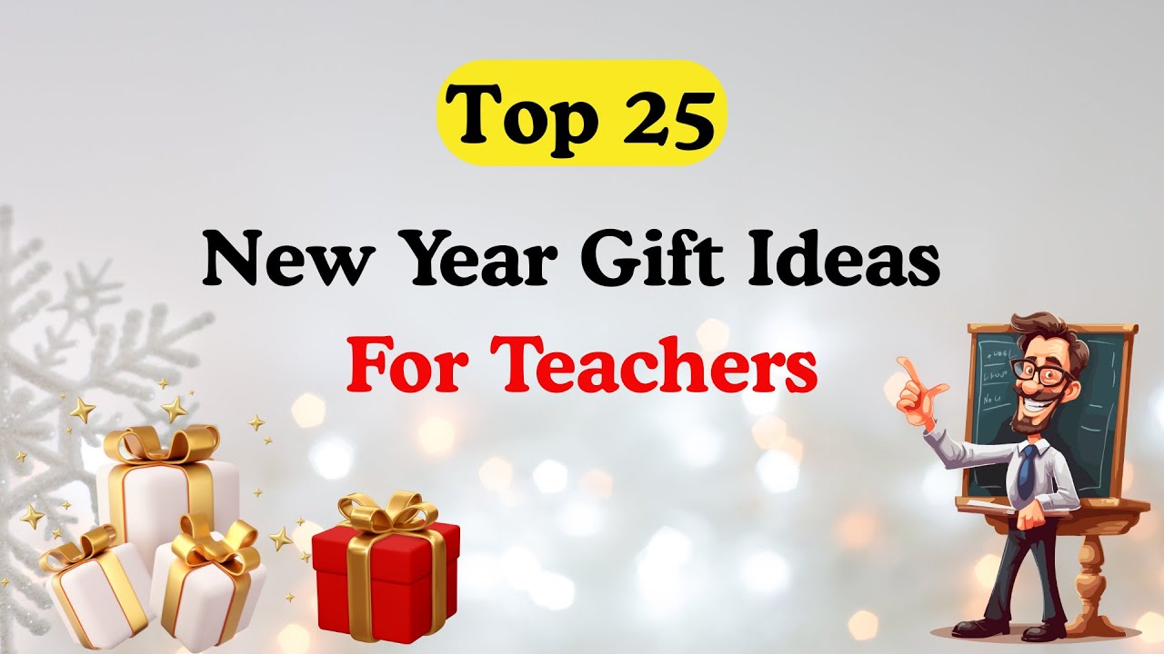 25 Best New Year Gift Ideas For Teachers | Gifts for Teachers 2026 ...