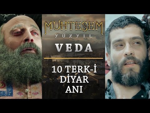 Muhteşem Yüzyıl Veda | 10 Terk-i Diyar Anı