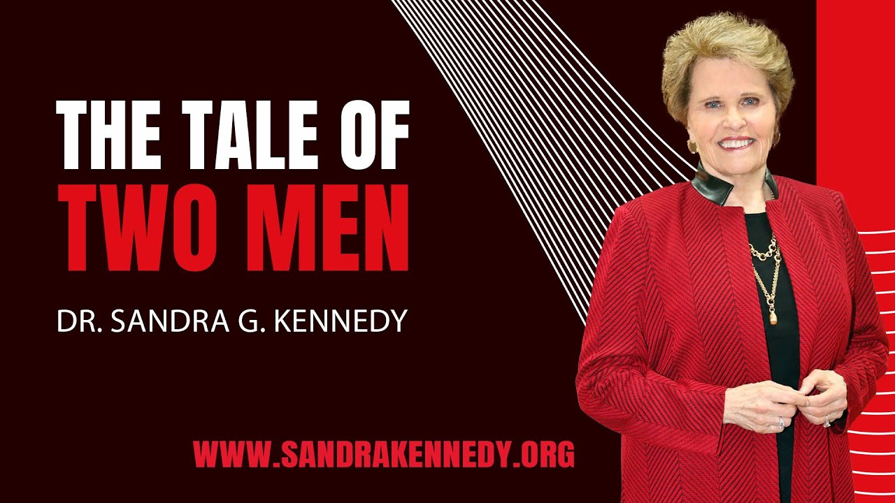 A Tale of Two Men | Dr. Sandra G. Kennedy - YouTube