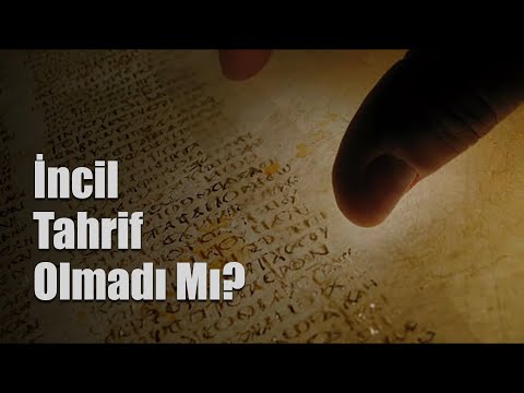 İncil Tahrif Olmadı Mı?