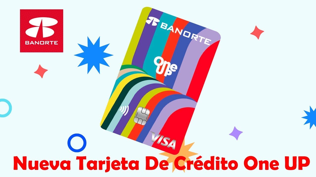 Nueva Tarjeta De #Crédito #BANORTE #OneUp Sin Anualidad Y ...