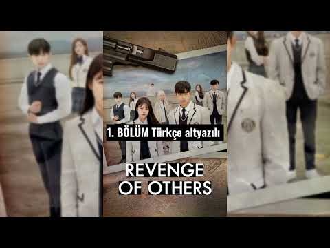 Revenge Of Others 1. Bölüm Türkçe altyazılı izle (Sabite bakın)