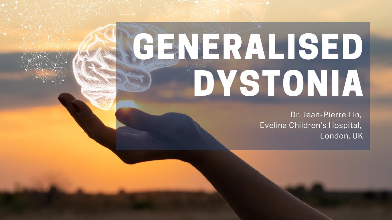 Generalised Dystonia | DYSTONIA FACTS | Dr. Jean-Pierre Lin - YouTube