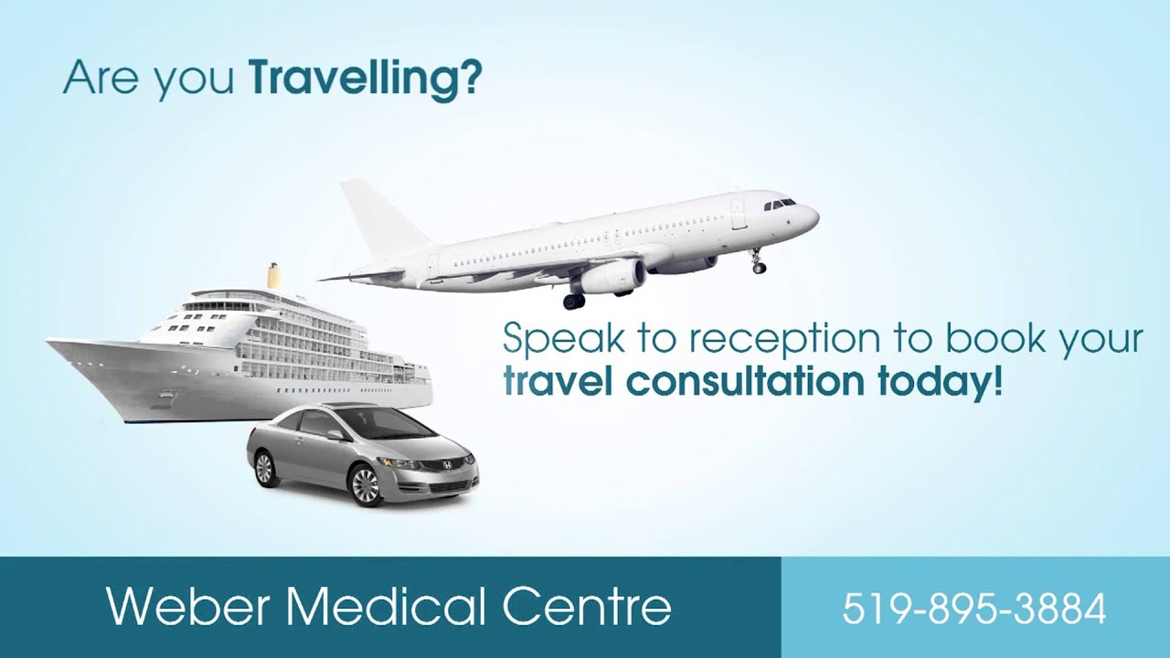 Weber Medical Centre - Travel Consultation - KW - 3-0876 - YouTube