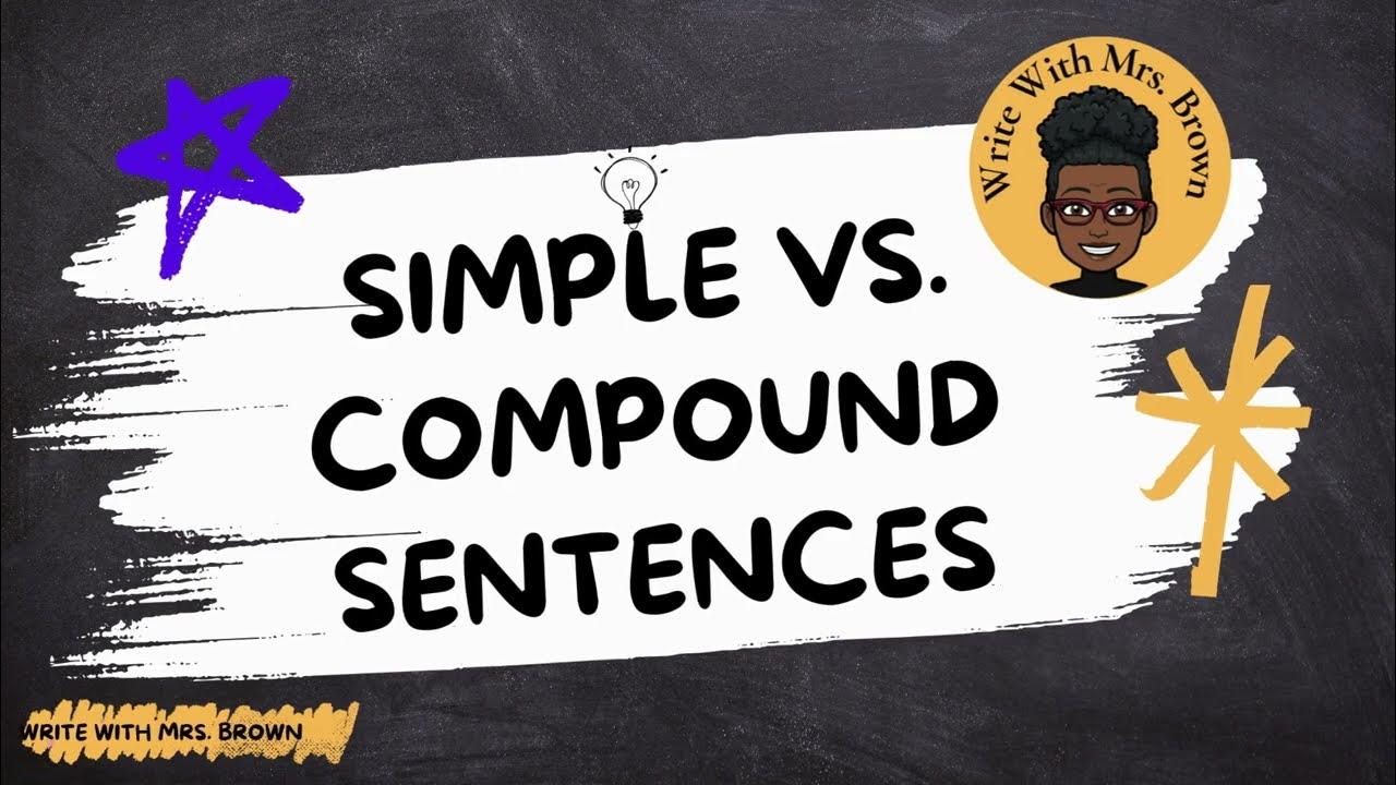 Simple versus Compound Sentences - YouTube