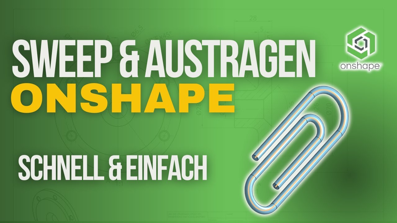 Sweep & Extrude leicht gemacht! Büroklammer-Design in Onshape Tutorial ...