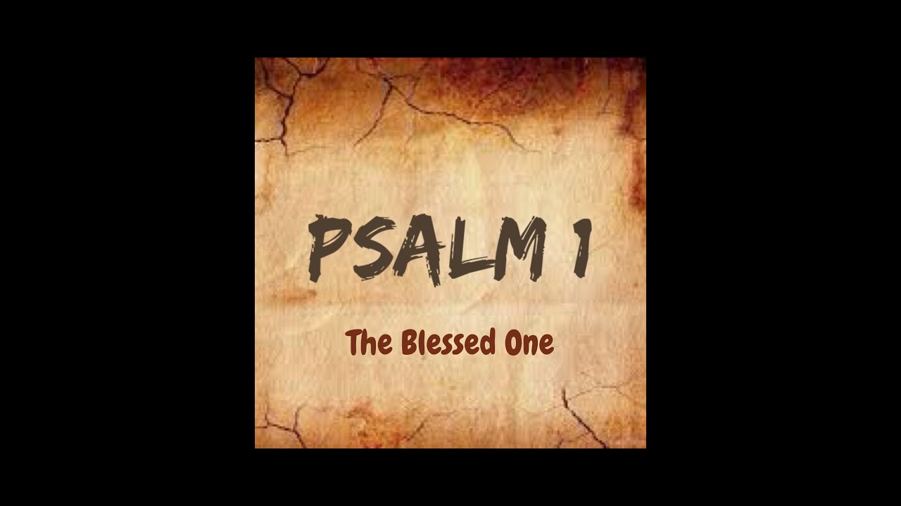 The Blessed One - Psalm 1 - YouTube