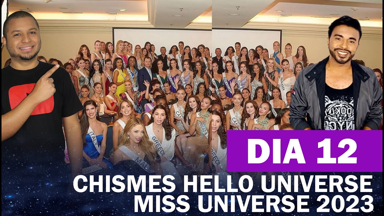 DÍA 12 CHISMES HELLO MISS UNIVERSE 2023 CON @MissoLatino - YouTube