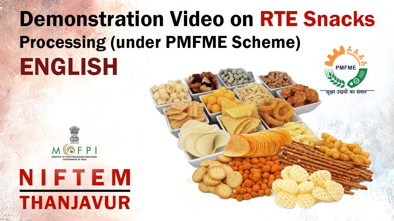 Demonstration Video on RTE Snacks Processing (under PMFME Scheme ...
