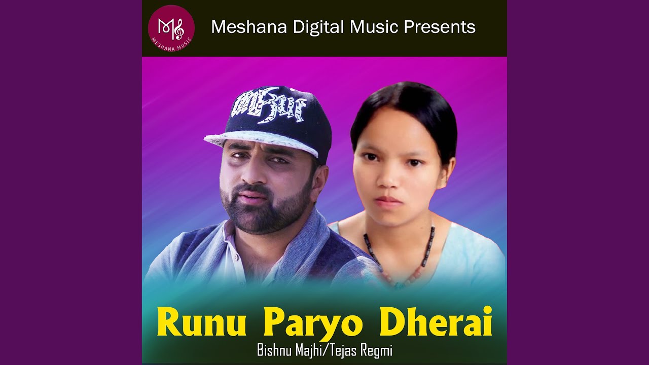 Runu Paryo Dherai - YouTube Music