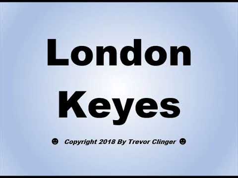 How To Pronounce London Keyes