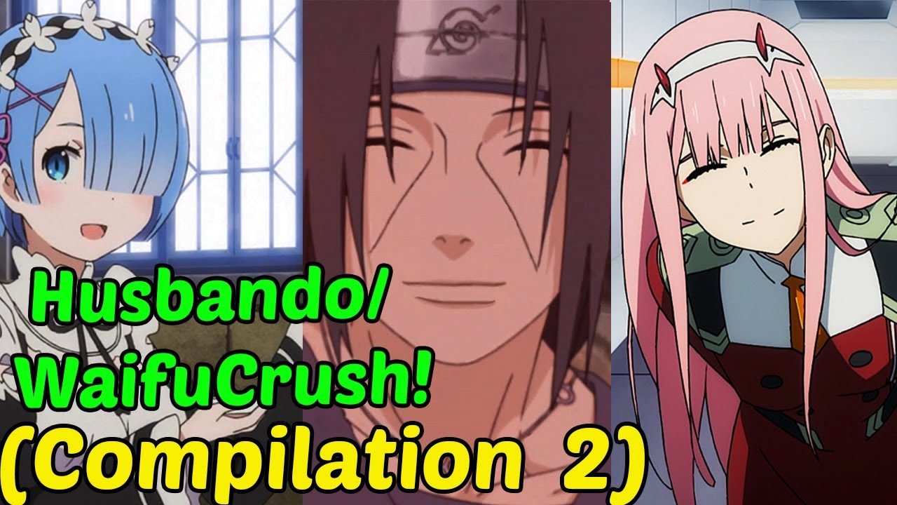CRUSHING ON ANIME CHARACTERS (Husbando/WaifuCrush Compilation 2) - YouTube