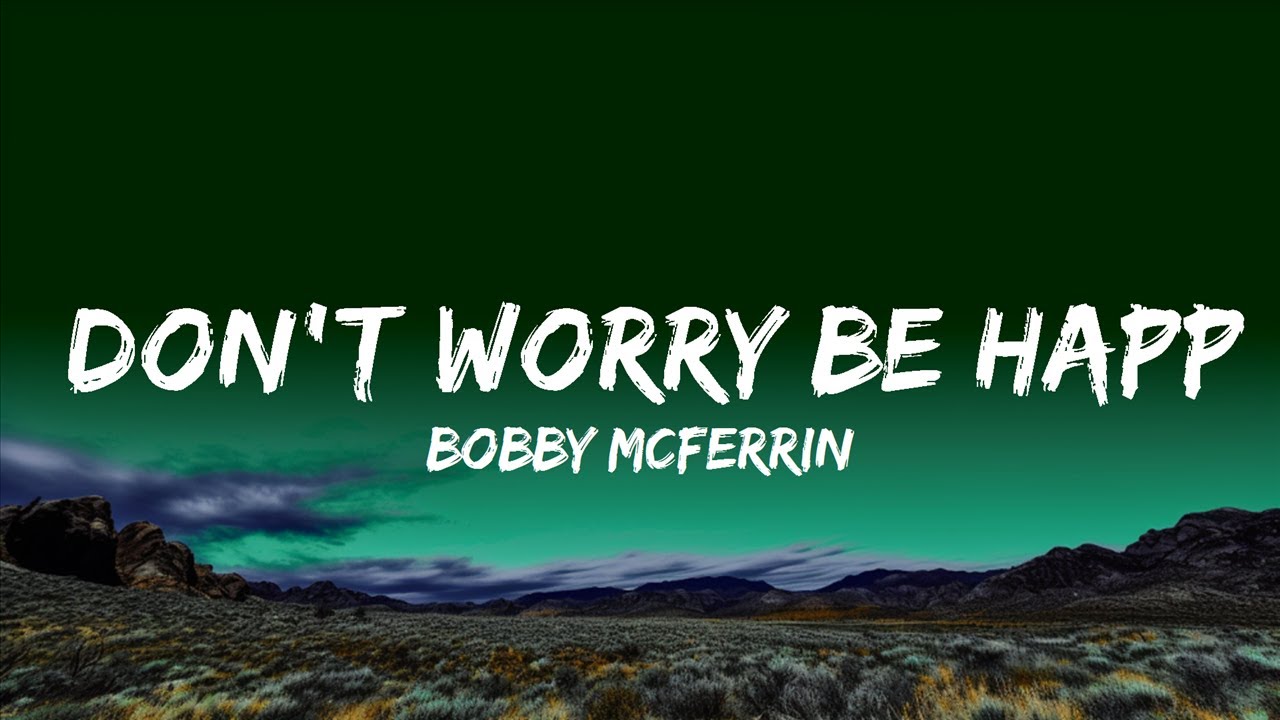1 Hour | Bobby McFerrin - Don't Worry Be Happy (Lyrics) | Lyrics Mind ...