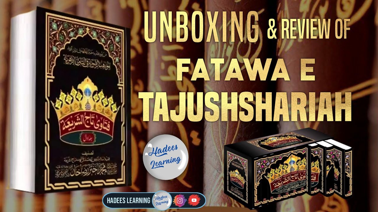 Unboxing & Review of Fatawa e Tajush'Shariah | Hadees Learning | - YouTube
