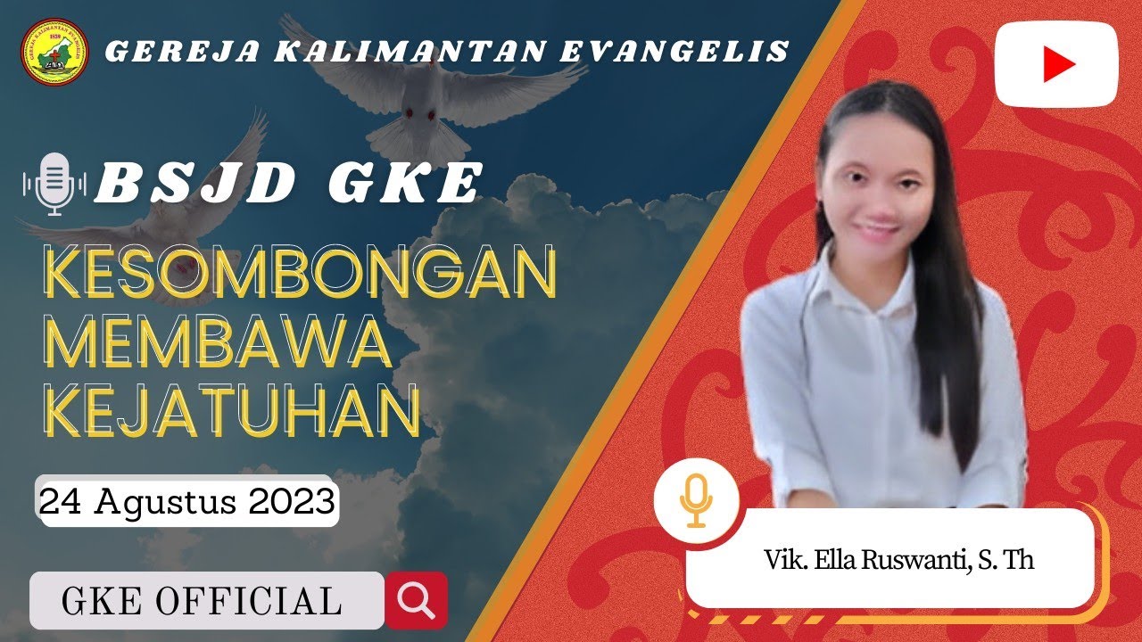 KESOMBONGAN MEMBAWA KEJATUHAN// BSJD GKE #521 - YouTube