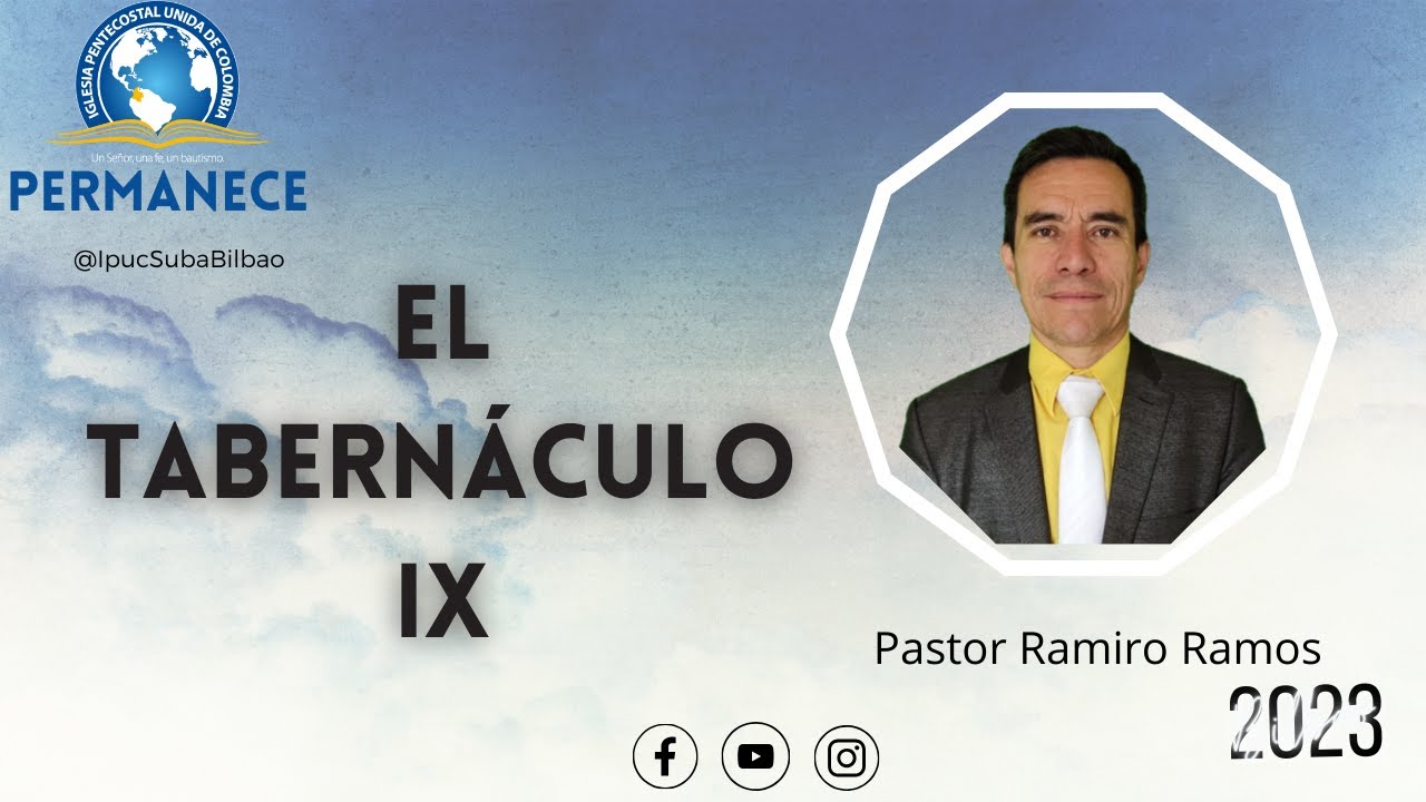 El Tabernáculo parte IX "Pastor Ramiro Ramos"💛 - YouTube